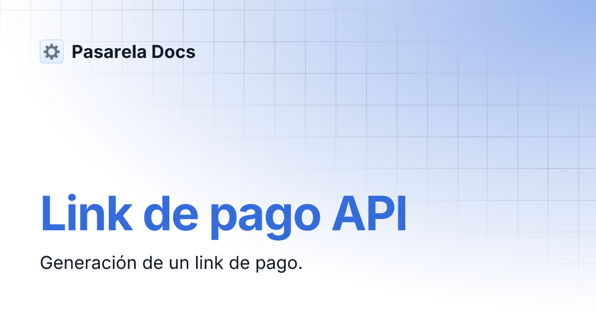Link de pago API | Pasarela Docs